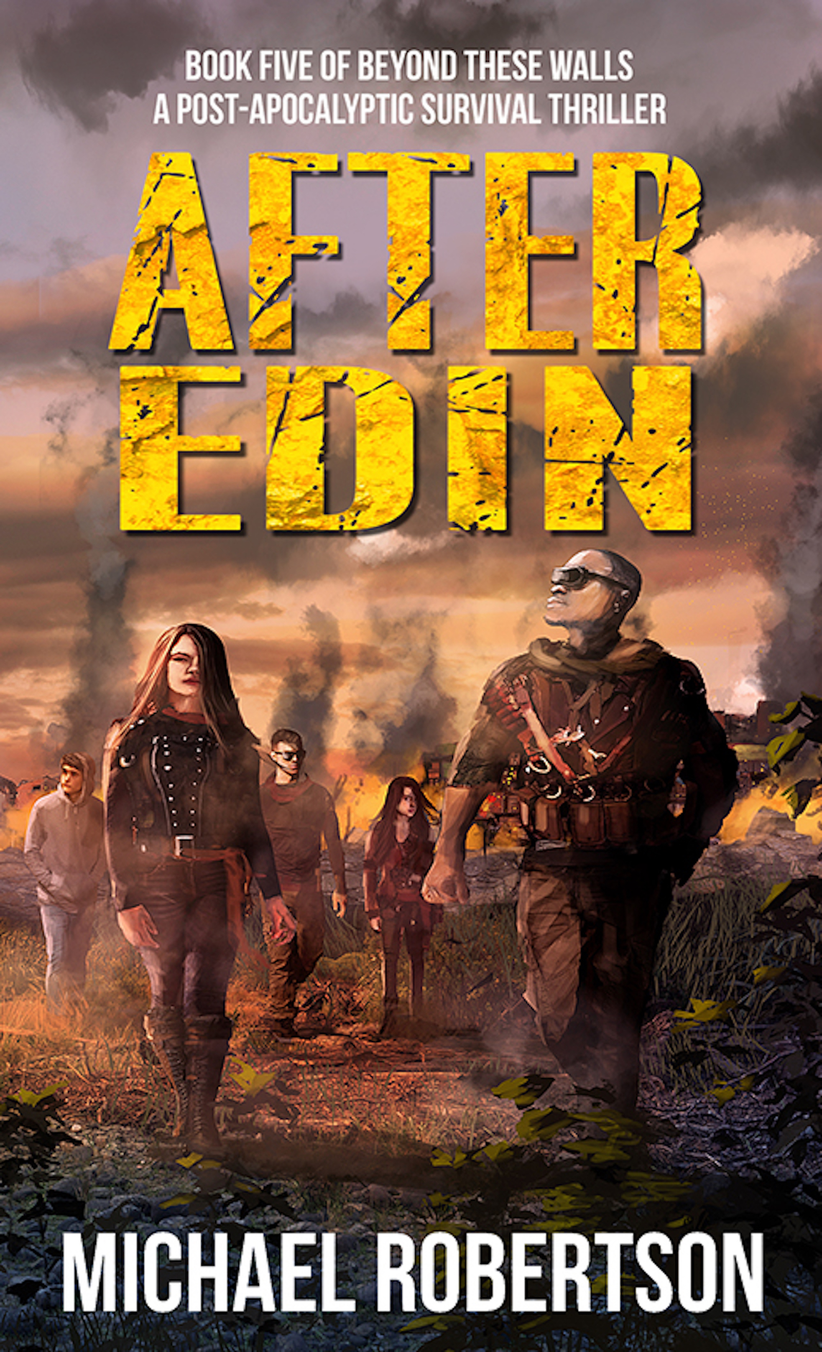 BEYOND THESE WALLS – A SERIES OF POST-APOCALYPTIC SURVIVAL THRILLERS ...