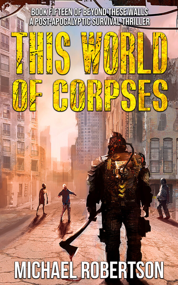 BEYOND THESE WALLS – A SERIES OF POST-APOCALYPTIC SURVIVAL THRILLERS ...